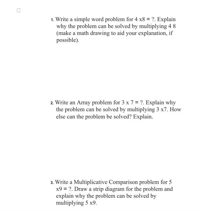 Solved 1. Write a simple word problem for 4×8= ?. Explain | Chegg.com Solved 1. Write a simple word problem for 4×8= ?. Explain | Chegg.com