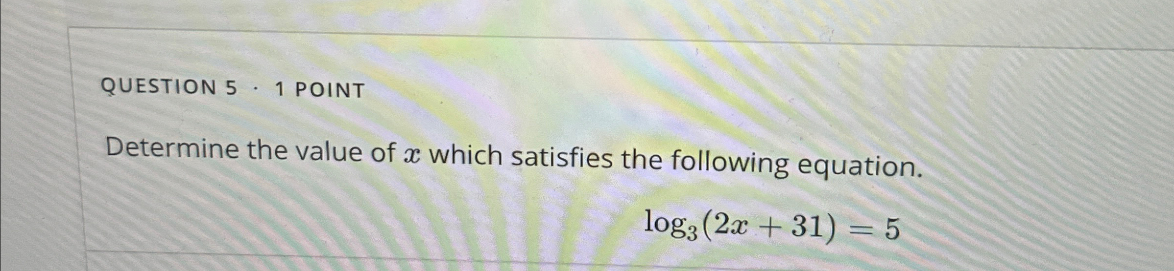 Solved QUESTION 5 - 1 ﻿POINTDetermine the value of x ﻿which | Chegg.com