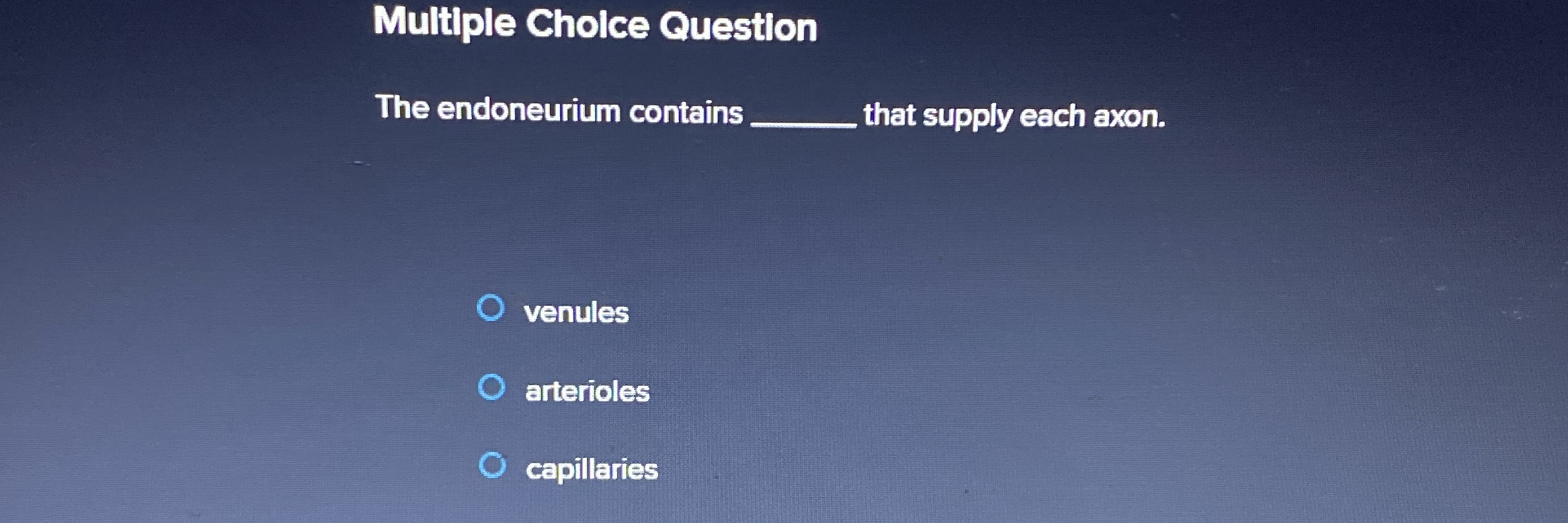 Solved Multiple Cholce QuestionThe endoneurium contains q, | Chegg.com