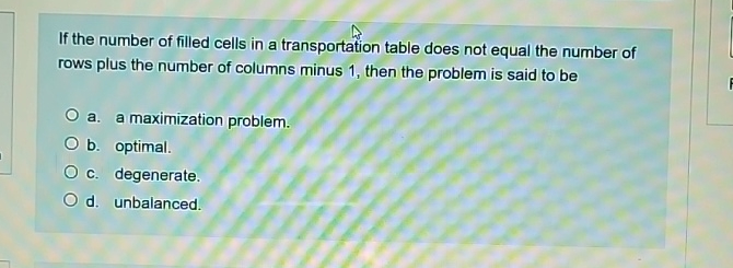 Solved If the number of filled cells in a transportation | Chegg.com