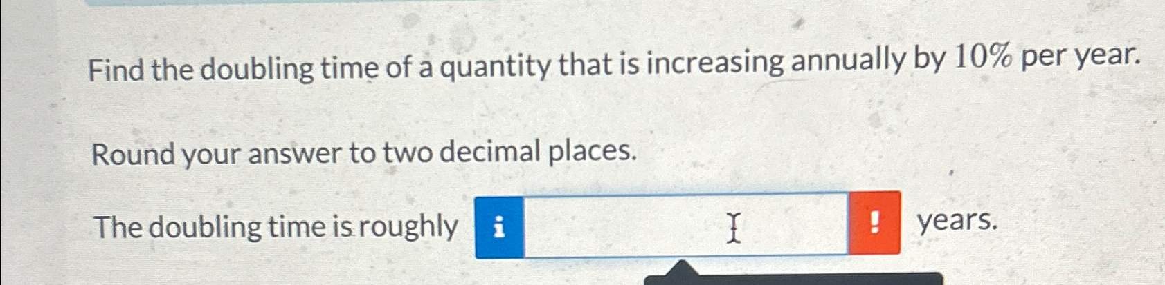 Solved Find the doubling time of a quantity that is | Chegg.com