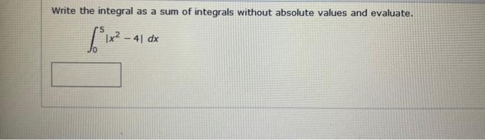 Solved Write the integral as a sum of integrals without | Chegg.com