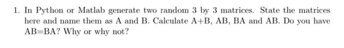 Solved 1. In Python or Matlab generate two random 3 by 3 | Chegg.com