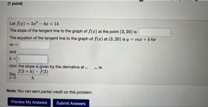Solved Let f(x)=2x2−4x+14 The slope of the tangent line to | Chegg.com