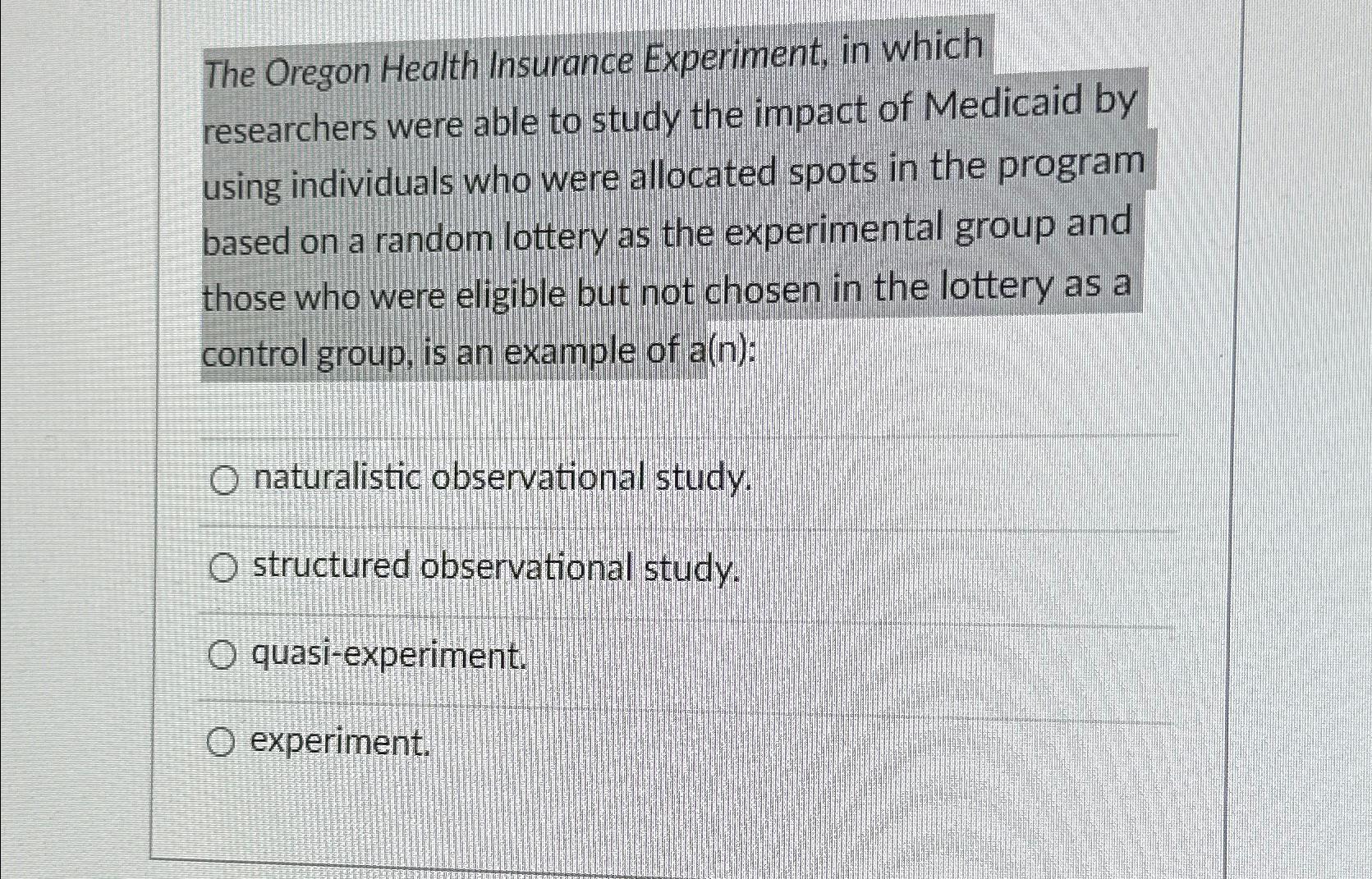 Solved The Oregon Health Insurance Experiment, in which | Chegg.com