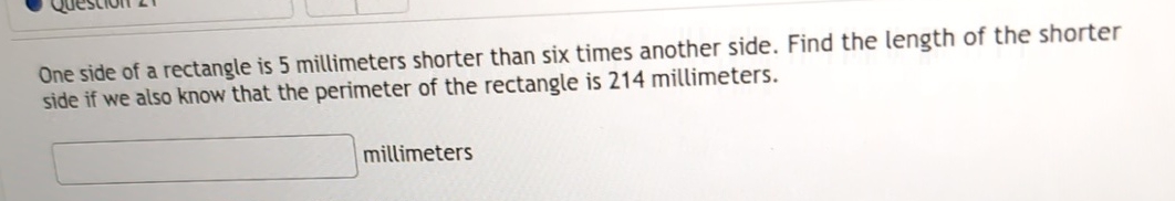 Solved One side of a rectangle is 5 ﻿millimeters shorter | Chegg.com