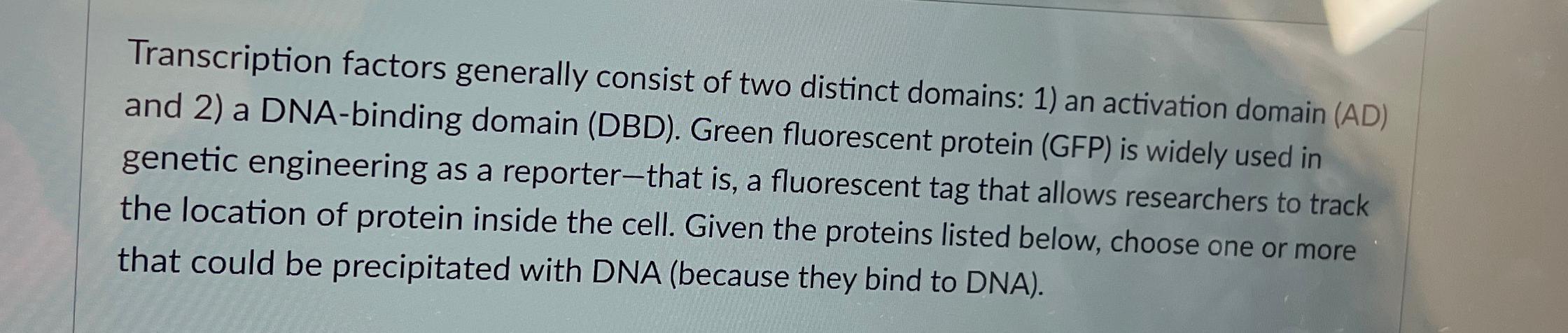Solved Transcription factors generally consist of two | Chegg.com