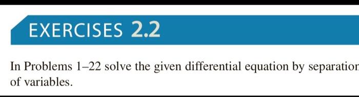 Solved EXERCISES 2.2 In Problems 1-22 solve the given | Chegg.com
