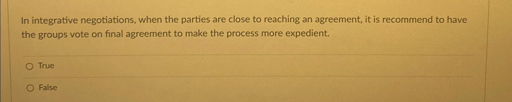 Solved In integrative negotiations, when the parties are | Chegg.com