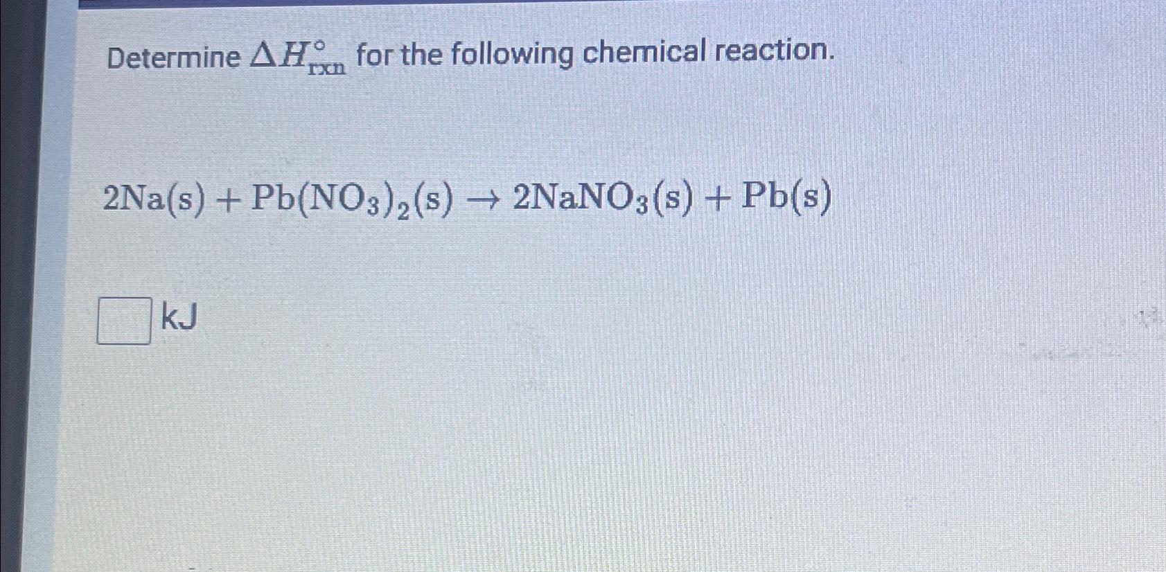 Determine ΔHrxn° ﻿for the following chemical | Chegg.com