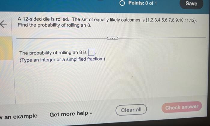 Solved A 12-sided die is rolled. The set of equally likely | Chegg.com