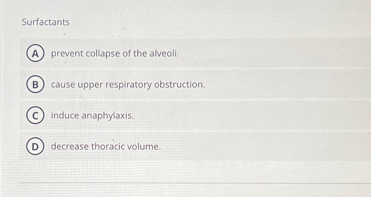 Solved Surfactantsprevent collapse of the alveoli.cause | Chegg.com