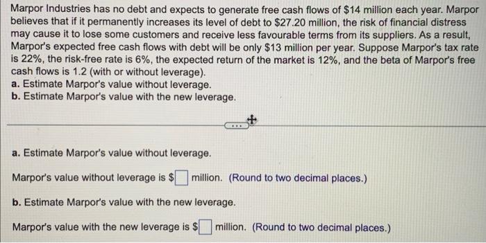 Solved Marpor Industries has no debt and expects to generate | Chegg.com