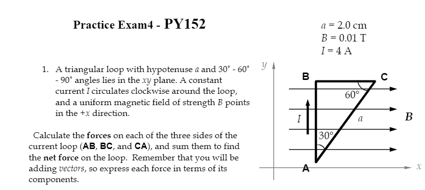 Solved Practice Exam4 - ﻿PY152a=2.0cmB=0.01TI=4AA triangular | Chegg.com