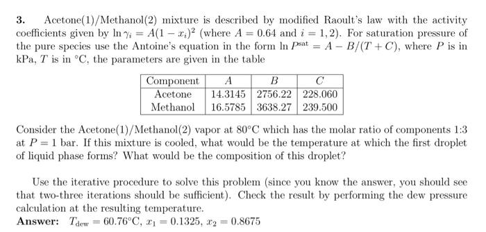 Solved 3. Acetone(1)/Methanol(2) mixture is described by | Chegg.com
