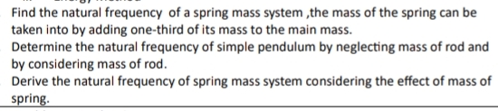 Solved Find the natural frequency of a spring mass system | Chegg.com
