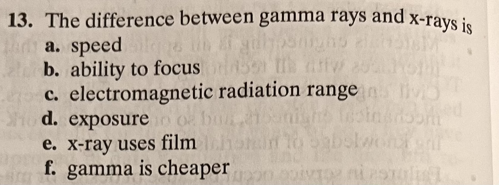 Solved The difference between gamma rays and x-rays isa. | Chegg.com