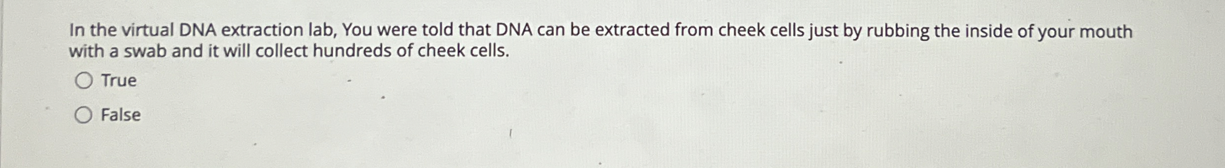 Solved In the virtual DNA extraction lab, You were told that | Chegg.com