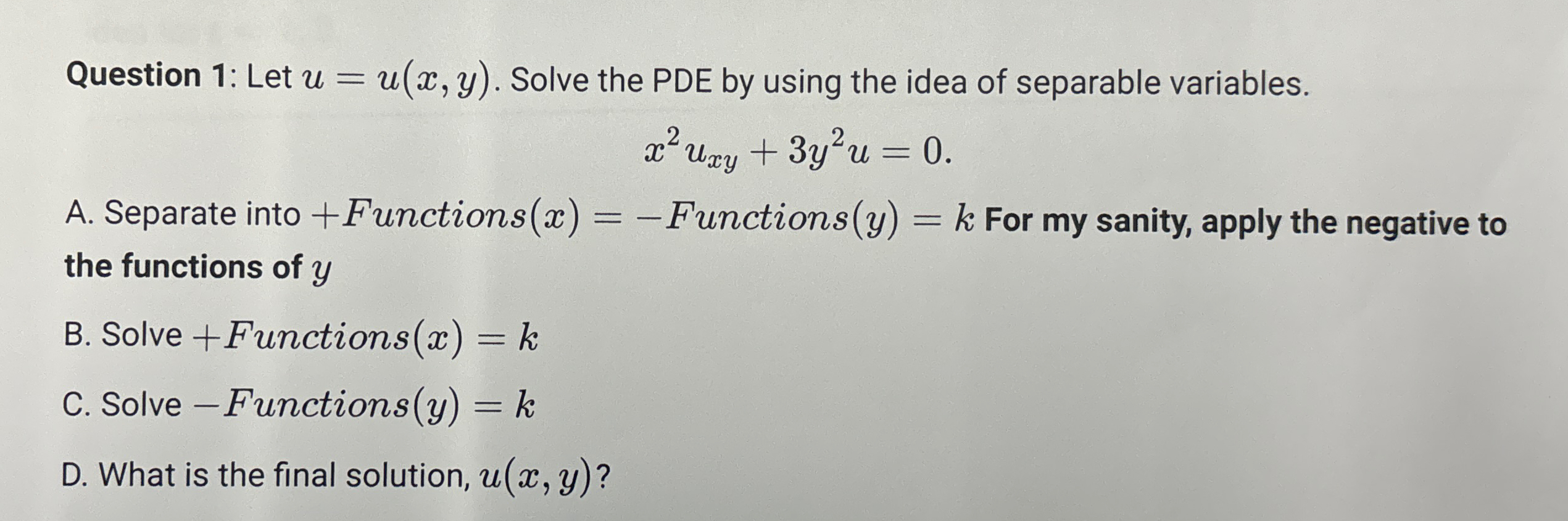 Solved Question 1: Let u=u(x,y). ﻿Solve the PDE by using the | Chegg.com