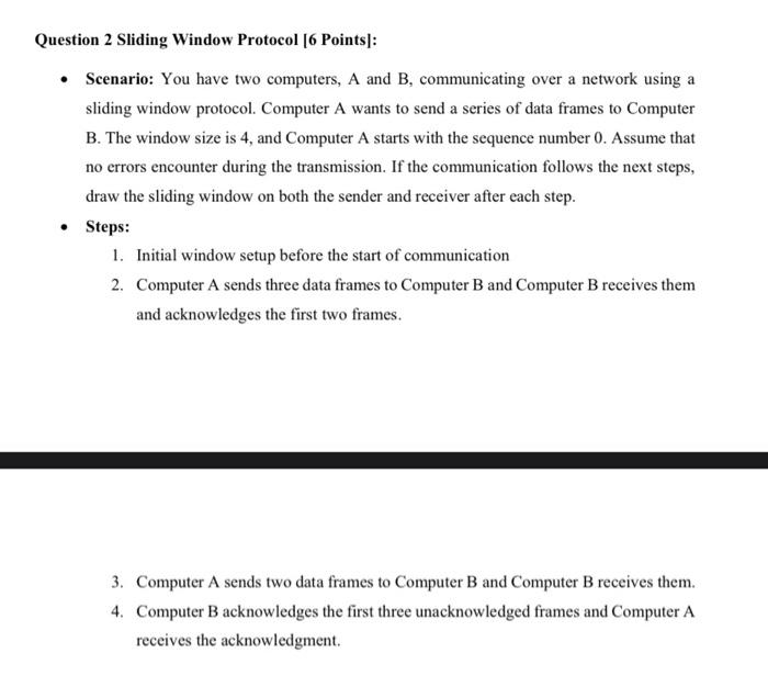 Solved Question 2 Sliding Window Protocol [6 Points]: - | Chegg.com
