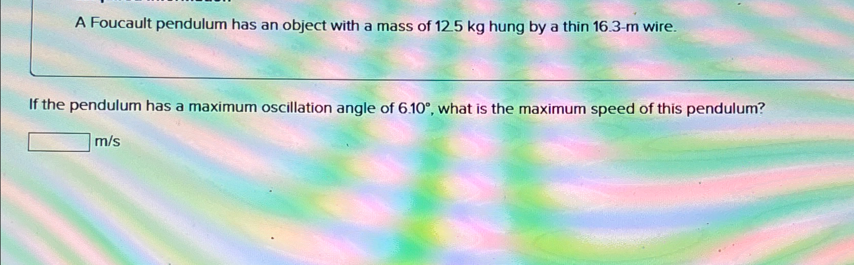 Solved A Foucault pendulum has an object with a mass of | Chegg.com