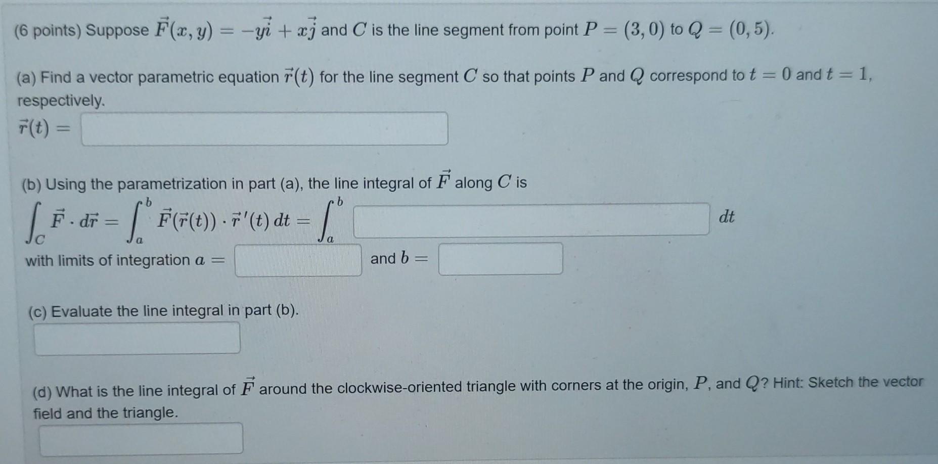 Solved (6 points) Suppose F(x, y) = -yi + xj and C is the | Chegg.com