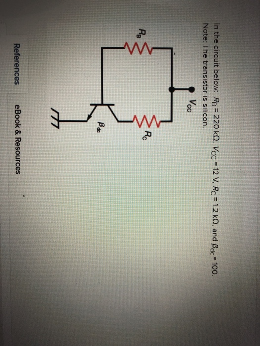 Solved In the circuit below: RB = 220 ko, Vcc = 12 V, RC = | Chegg.com