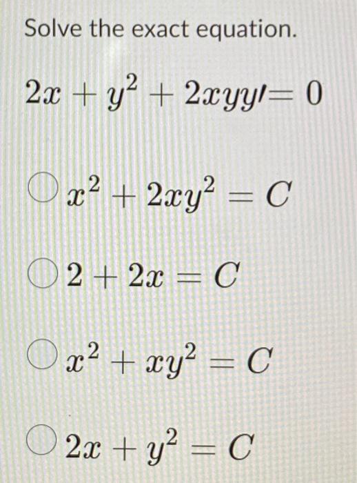 Solved Solve the exact equation. | Chegg.com