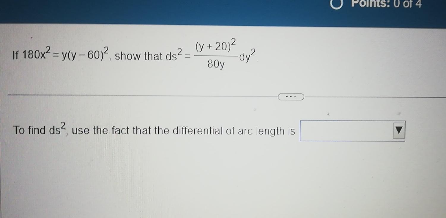 Solved If 180x2=y(y-60)2, ﻿show that ds2=(y+20)280ydy2To | Chegg.com