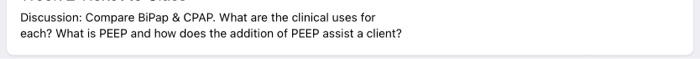 Solved Discussion: Compare BiPap \& CPAP. What are the | Chegg.com