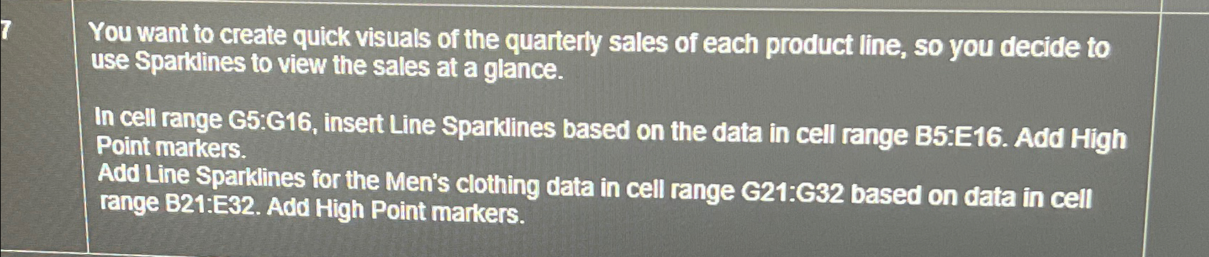 Solved 7 ﻿You want to create quick visuals of the quarterly | Chegg.com