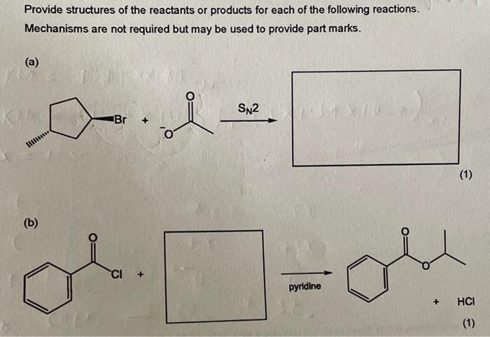Solved Provide structures of the reactants or products for | Chegg.com