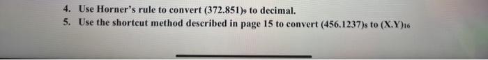 Solved 4. Use Horner's rule to convert (372.851)9 to | Chegg.com