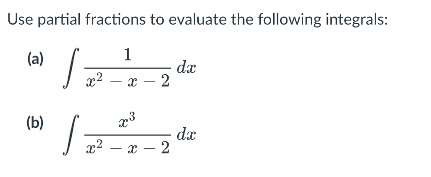 Solved Use partial fractions to evaluate the following | Chegg.com