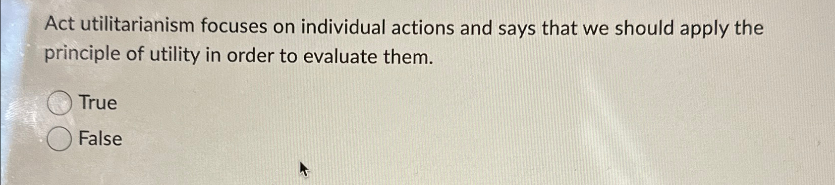 Solved Act utilitarianism focuses on individual actions and | Chegg.com