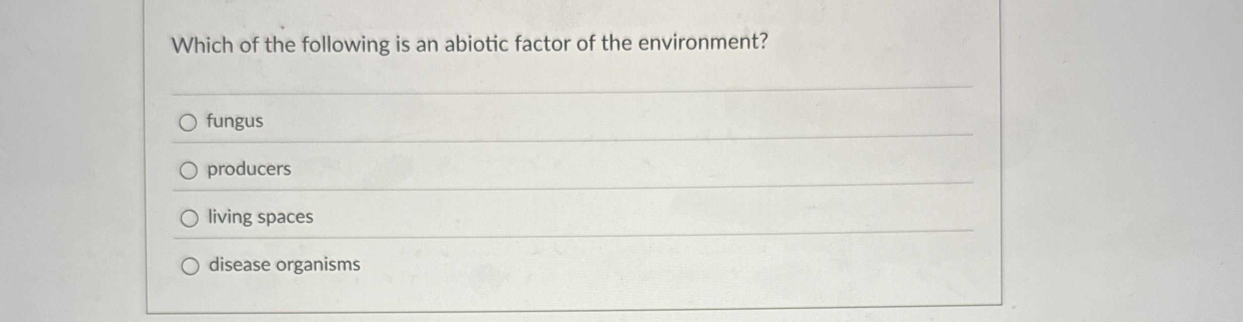 Solved Which of the following is an abiotic factor of the | Chegg.com