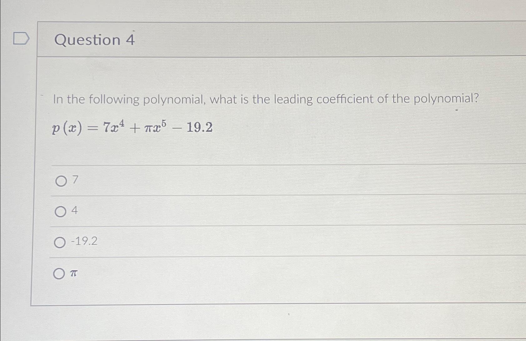 Solved Question 4In the following polynomial, what is the | Chegg.com