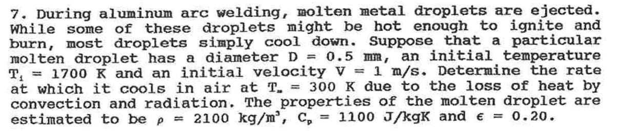 Solved During aluminum arc welding, molten metal droplets | Chegg.com