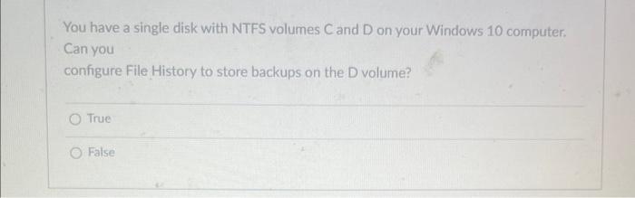 Solved You have a single disk with NTFS volumes C and D on | Chegg.com