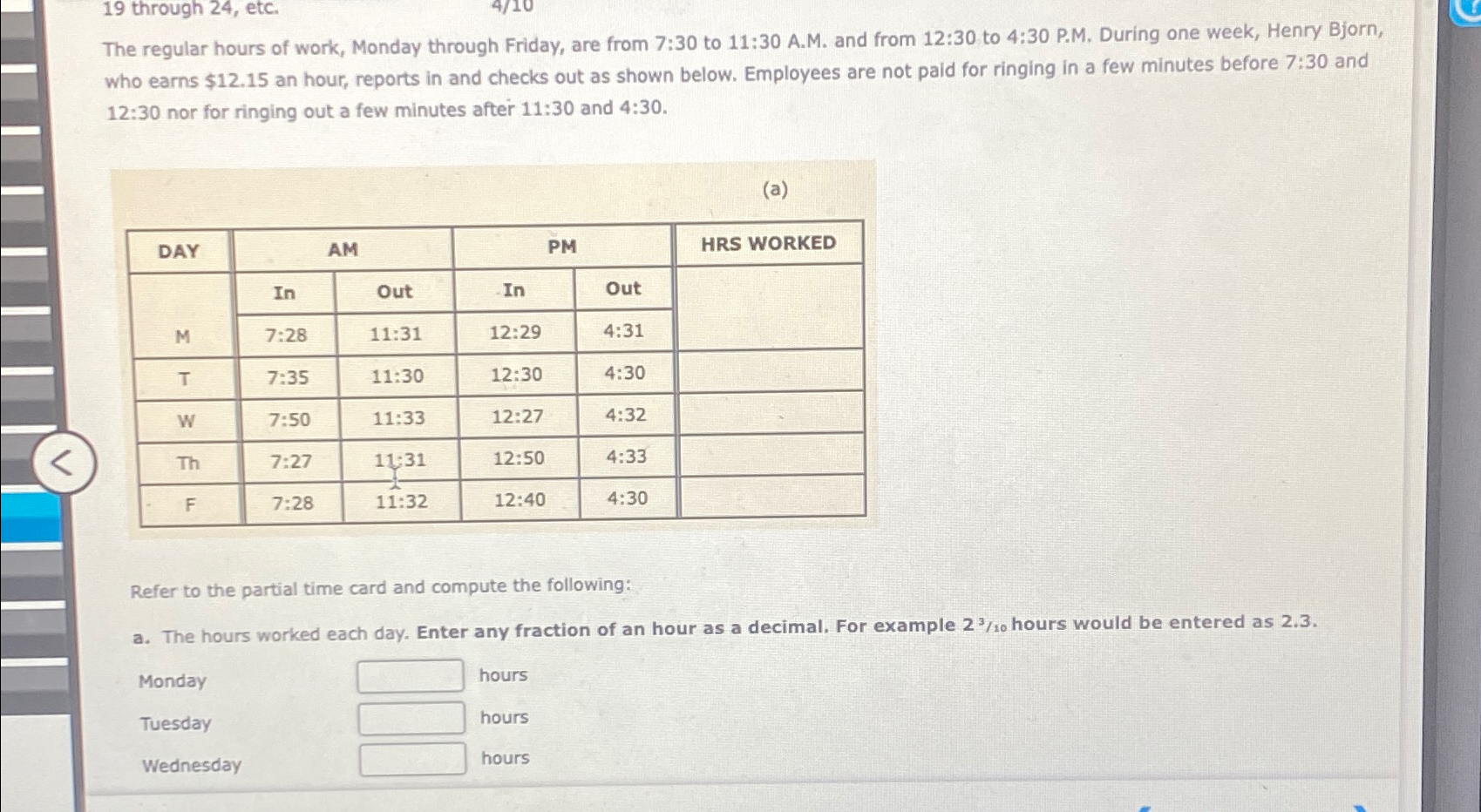 Solved The regular hours of work, Monday through Friday, are | Chegg.com