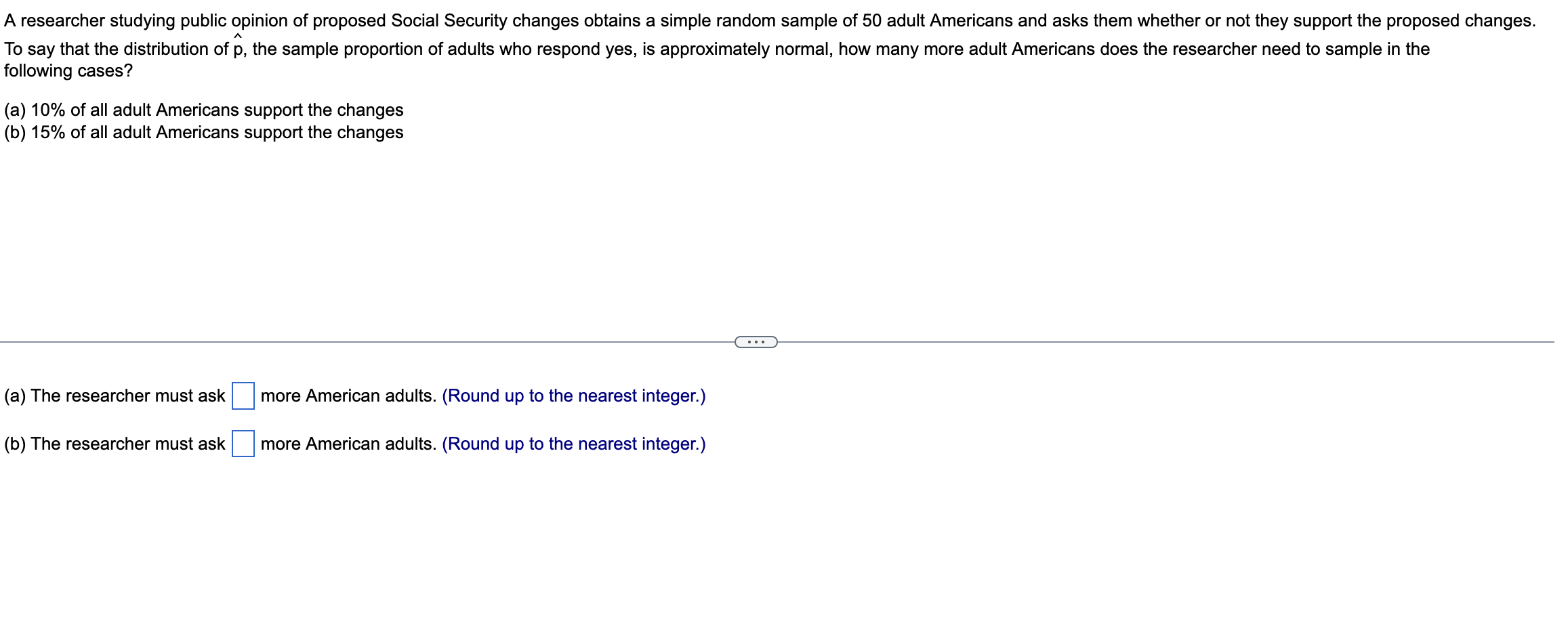 Solved A researcher studying public opinion of proposed | Chegg.com