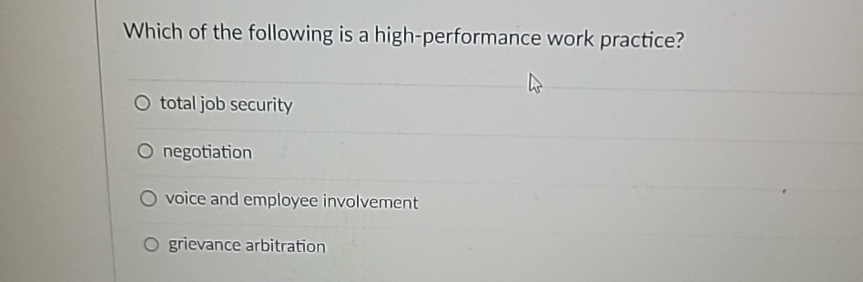 Solved Which of the following is a high-performance work | Chegg.com