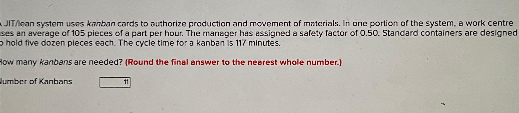Solved JIT/lean system uses kanban cards to authorize | Chegg.com