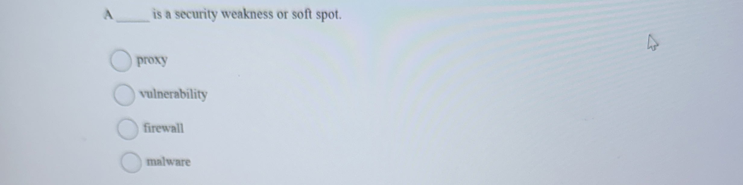 Solved Ais a security weakness or soft | Chegg.com