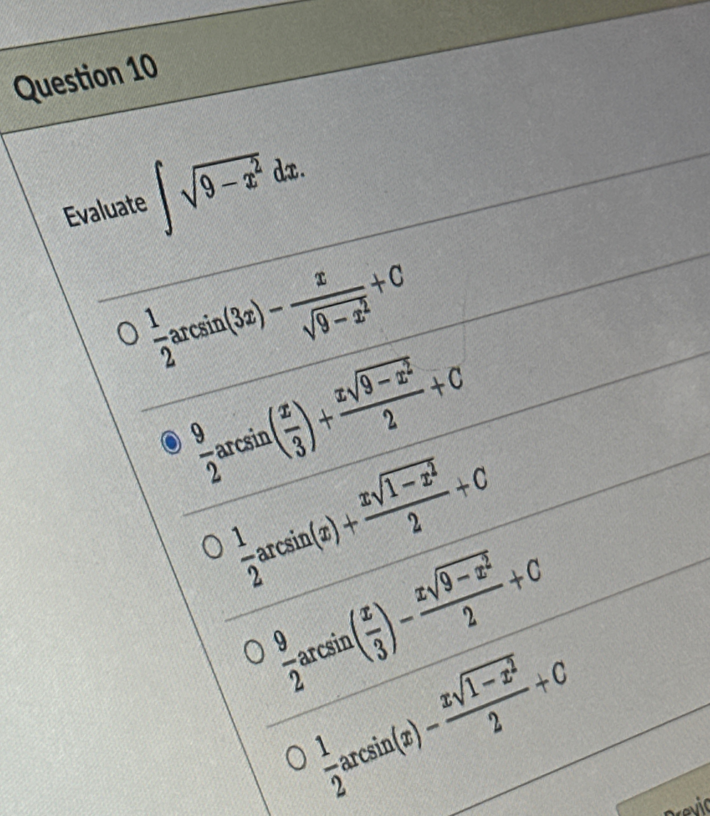 Solved Question 10Evaluate ∫﻿﻿9-x22dx012arcsin(32)-x9-222+c | Chegg.com