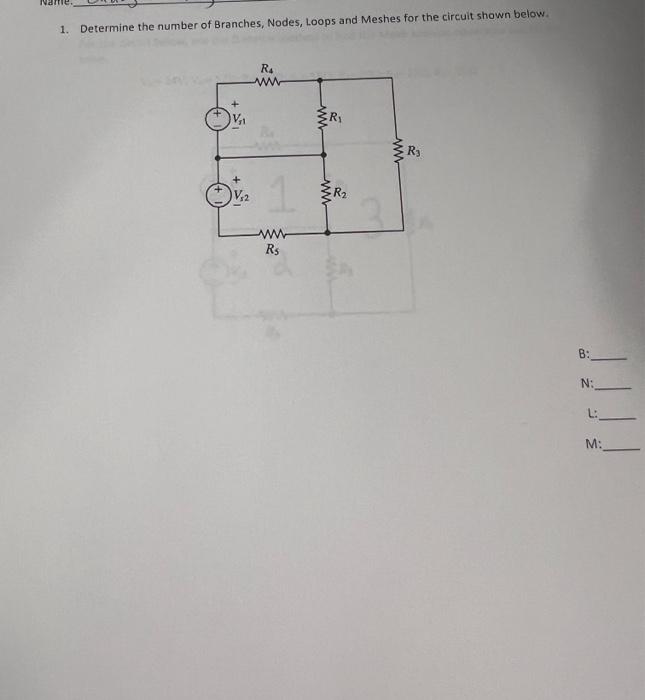 Solved 1. Determine the number of Branches, Nodes, Loops and | Chegg.com