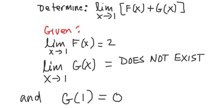 Solved Determine: limx→1[F(x)+G(x)] Given: limx→1F(x)=2 | Chegg.com