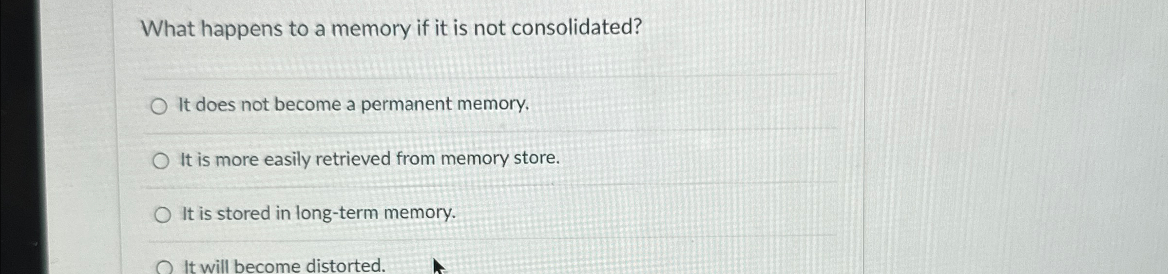 Solved What happens to a memory if it is not consolidated?It | Chegg.com