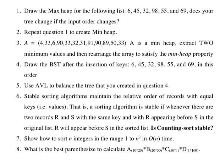 Solved 1. Draw the Max heap for the following list: 6,45, | Chegg.com