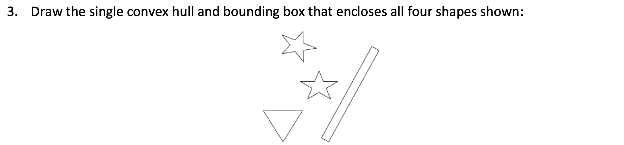 Solved 3.Draw the single convex hull and bounding box that | Chegg.com